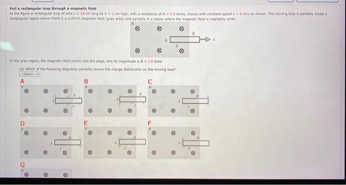 Solved Pull a rectangular loop through a magnetic field In | Chegg.com