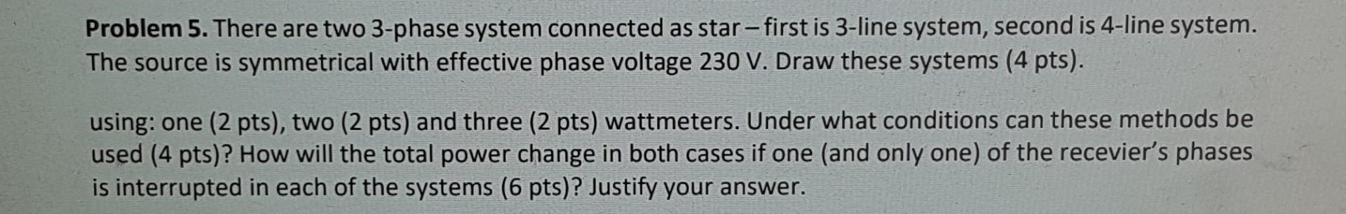 Solved Problem 5. There are two 3-phase system connected as | Chegg.com