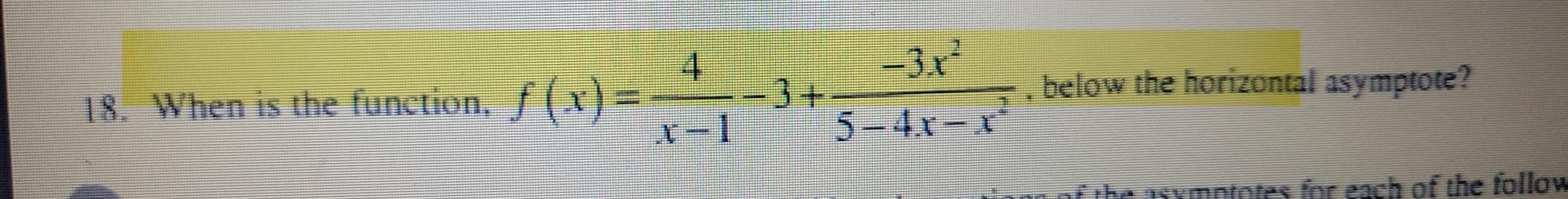 Solved When is the function, f(x)=4x-1-3+-3x25-4x-x2, ﻿below | Chegg.com