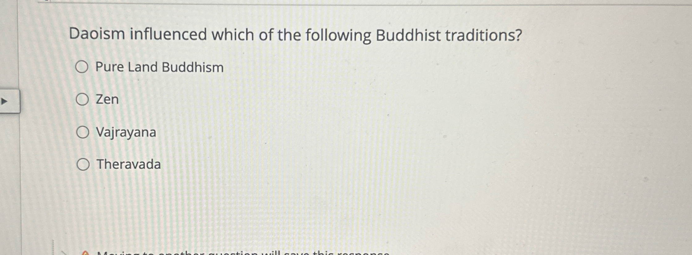 Solved Daoism influenced which of the following Buddhist | Chegg.com