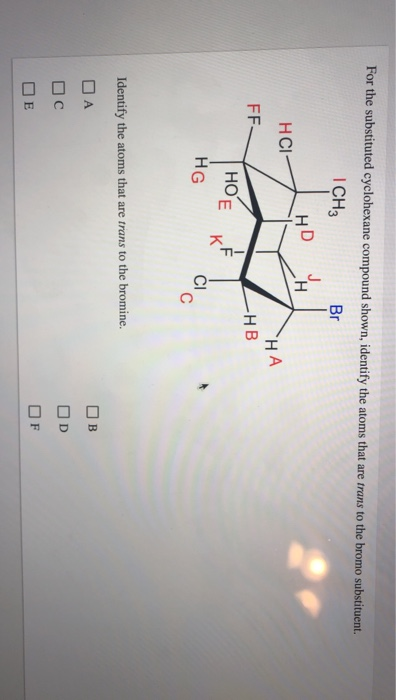 Solved For the substituted cyclohexane compound shown, | Chegg.com