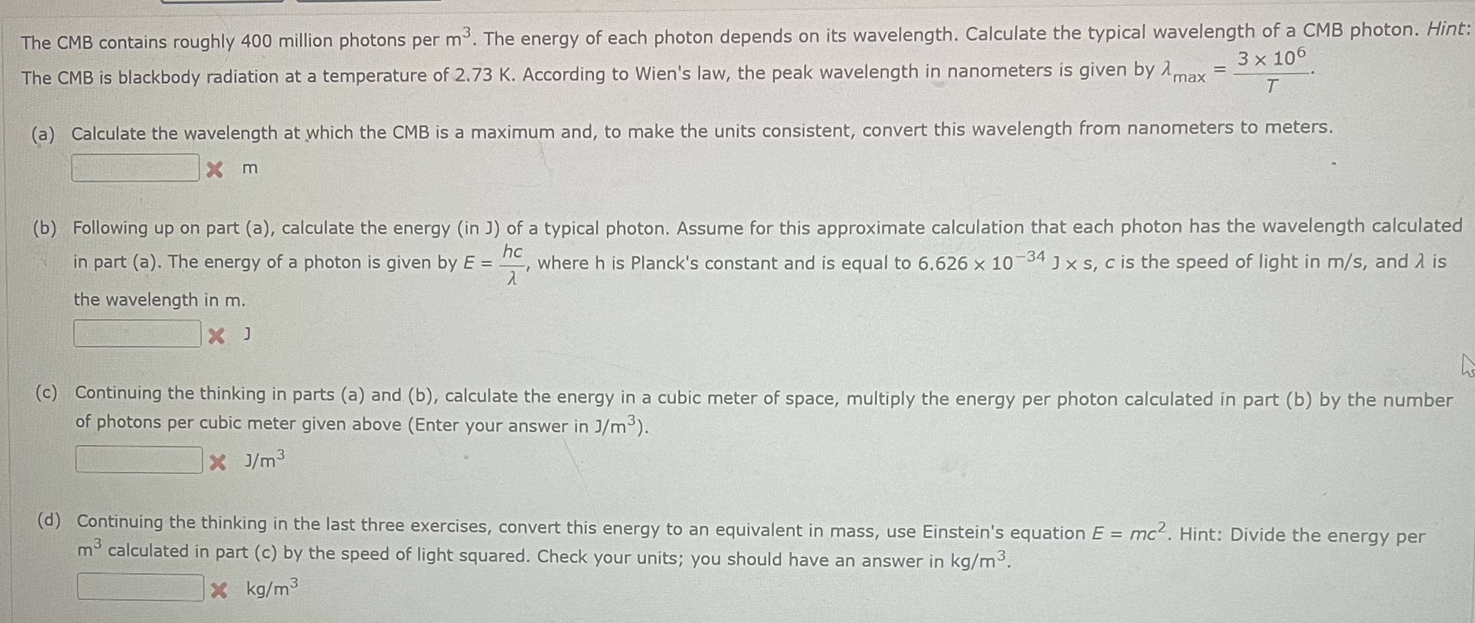 Solved The CMB contains roughly 400 ﻿million photons per m3. | Chegg.com