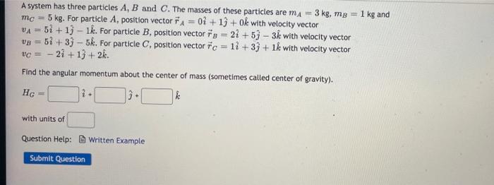 Solved A system has three particles A, B and C. The masses | Chegg.com