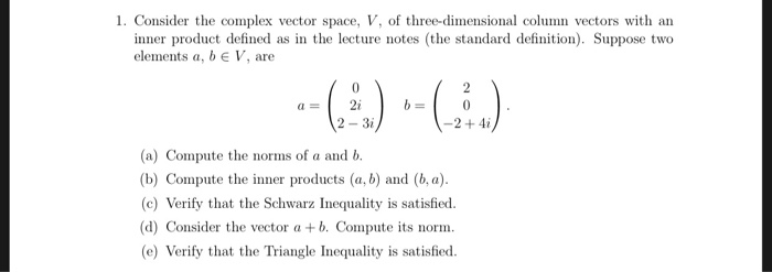 Solved 1. Consider the complex vector space, V, of | Chegg.com