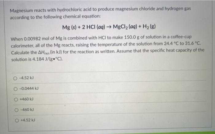 Solved Magnesium reacts with hydrochloric acid to produce | Chegg.com