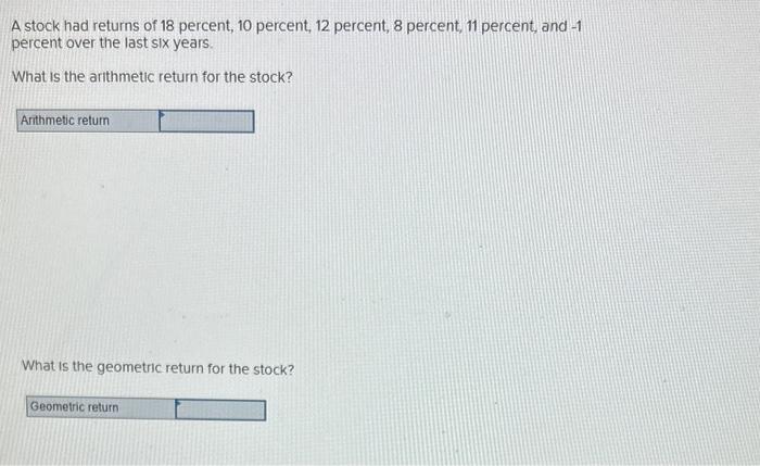 Solved A stock had returns of 18 percent, 10 percent, 12 | Chegg.com
