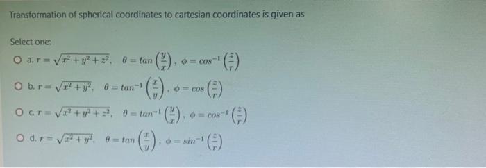 Solved Transformation Of Spherical Coordinates To Cartesian