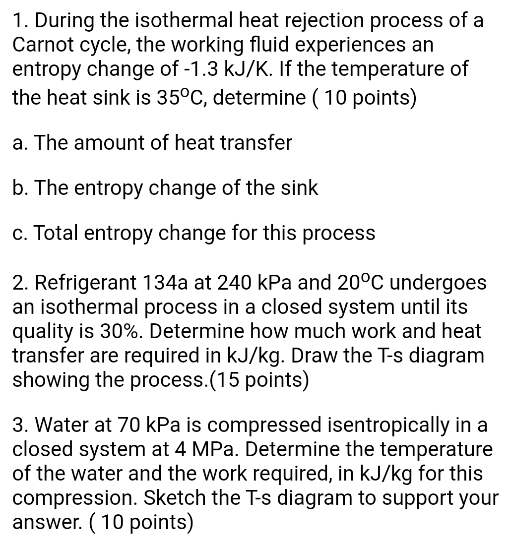 Solved 1. During the isothermal heat rejection process of a | Chegg.com