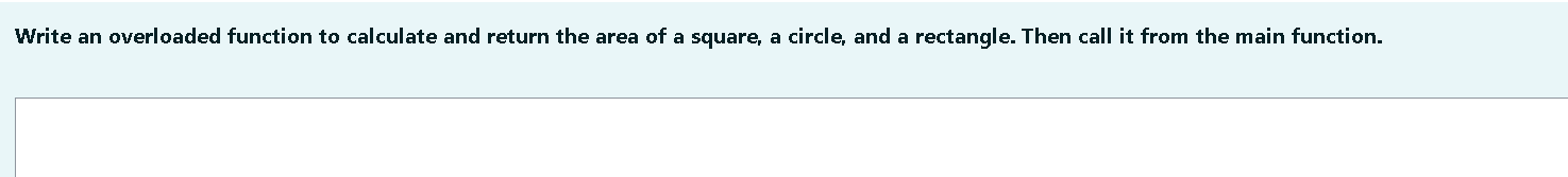 Solved Write An Overloaded Function To Calculate And Return
