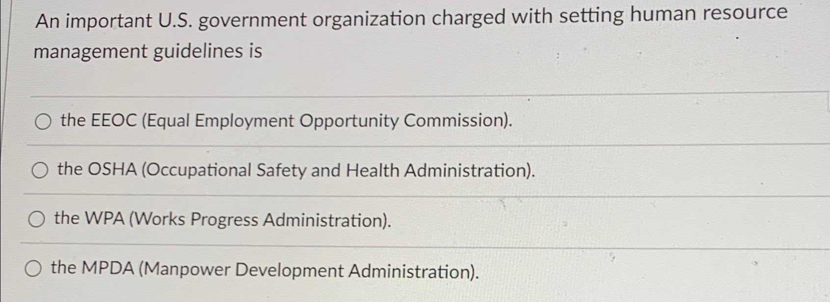 Solved An important U.S. ﻿government organization charged | Chegg.com