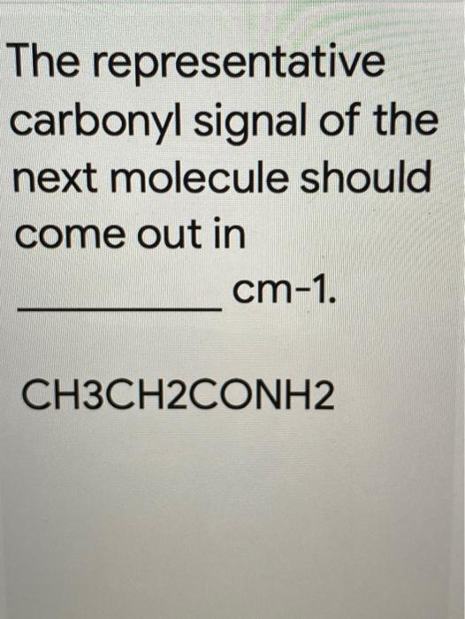 Solved The representative carbonyl signal of the next | Chegg.com