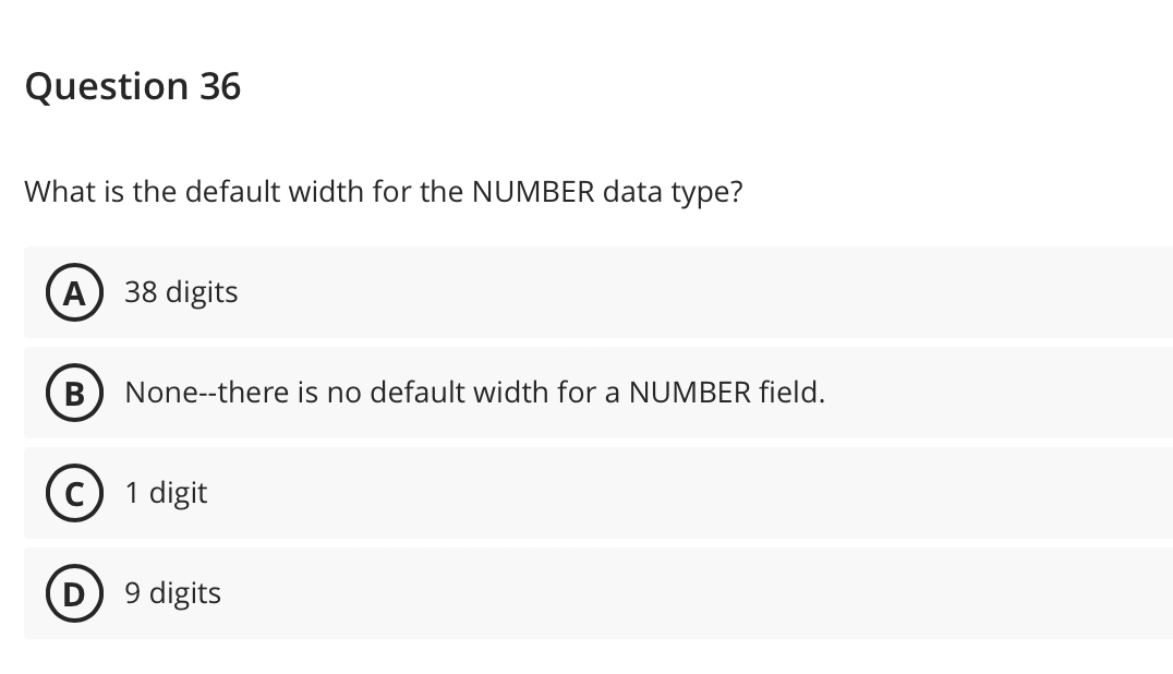 Solved Question 36What is the default width for the NUMBER | Chegg.com