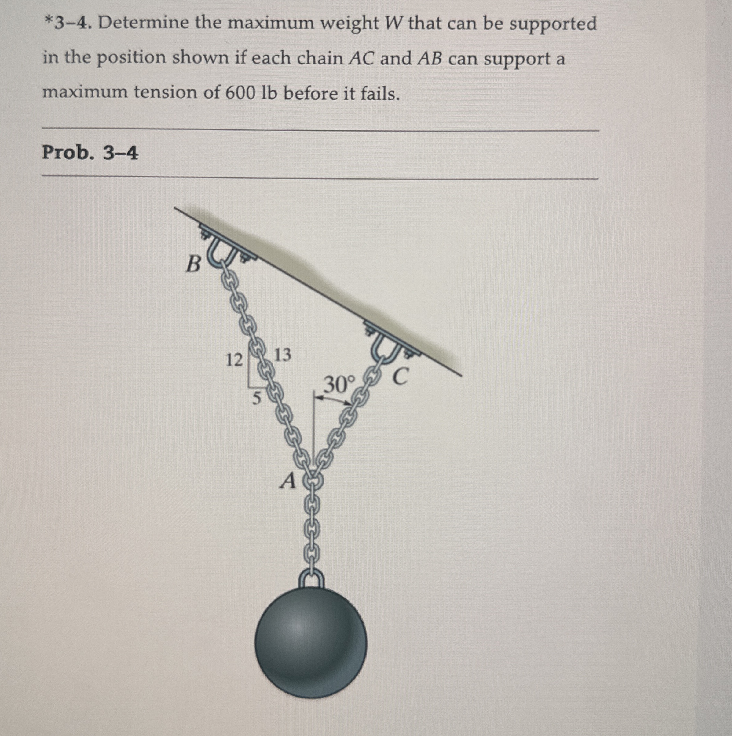 Solved *3-4. ﻿Determine the maximum weight W ﻿that can be | Chegg.com