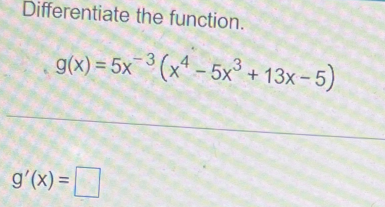 Solved Differentiate the | Chegg.com