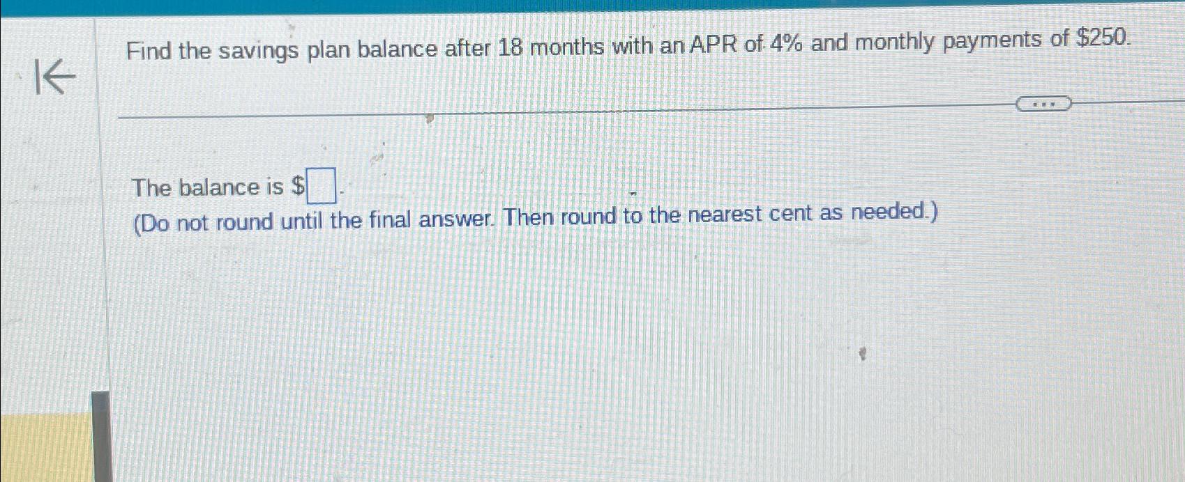 Solved Find the savings plan balance after 18 ﻿months with | Chegg.com