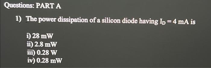 Solved 1) The power dissipation of a silicon diode having | Chegg.com