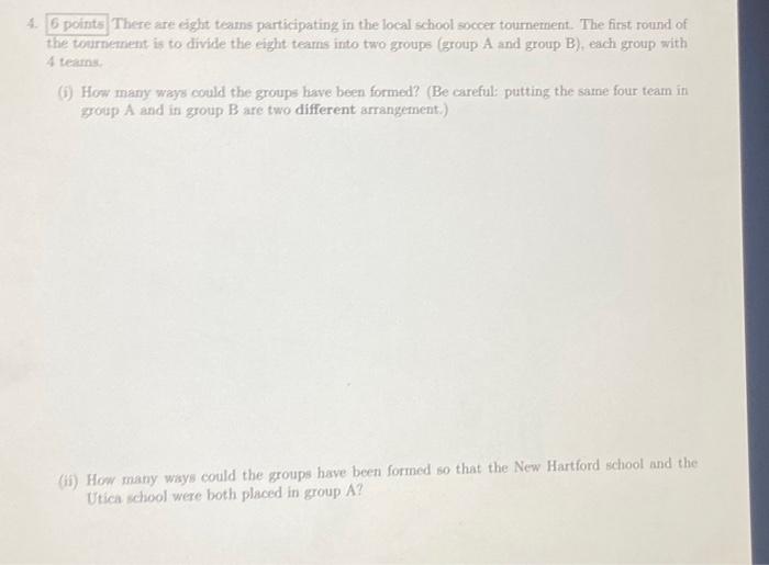Solved 4. 6 points There are eight teams participating in | Chegg.com