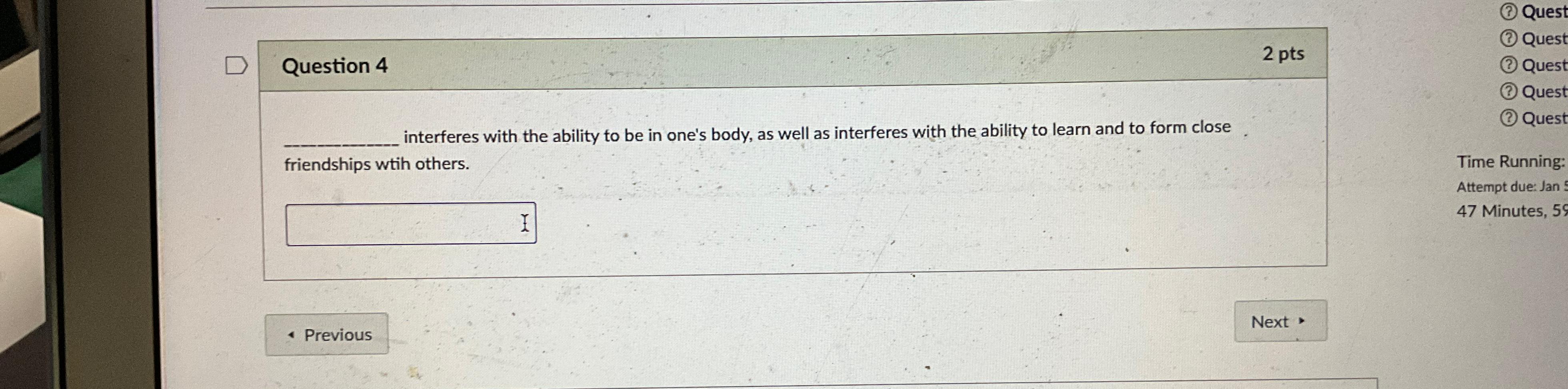 Solved Question 42 ﻿ptsinterferes with the ability to be in | Chegg.com