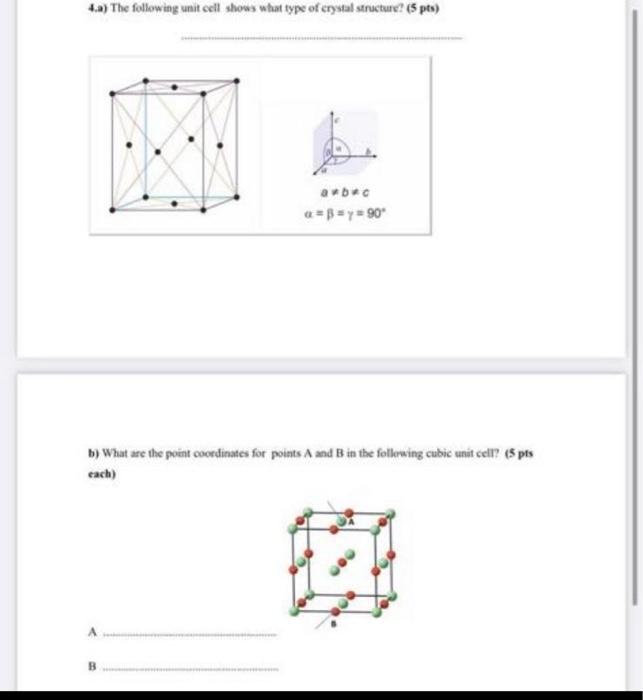 Solved 4.a) The following unit cell shows what type of | Chegg.com
