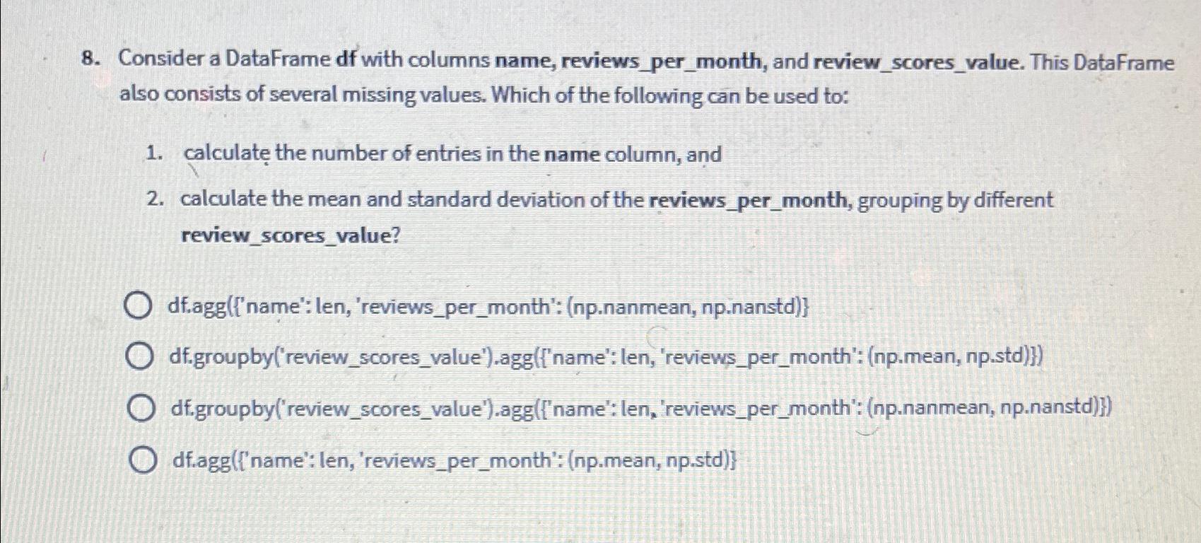 Solved Consider a DataFrame df with columns name, | Chegg.com