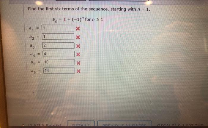 Solved Find the first six terms of the sequence, starting | Chegg.com