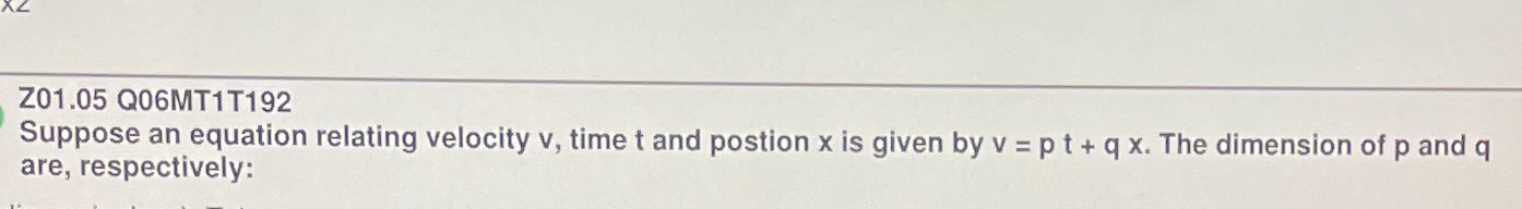 Solved Suppose an equation relating velocity v, ﻿time t ﻿and | Chegg.com