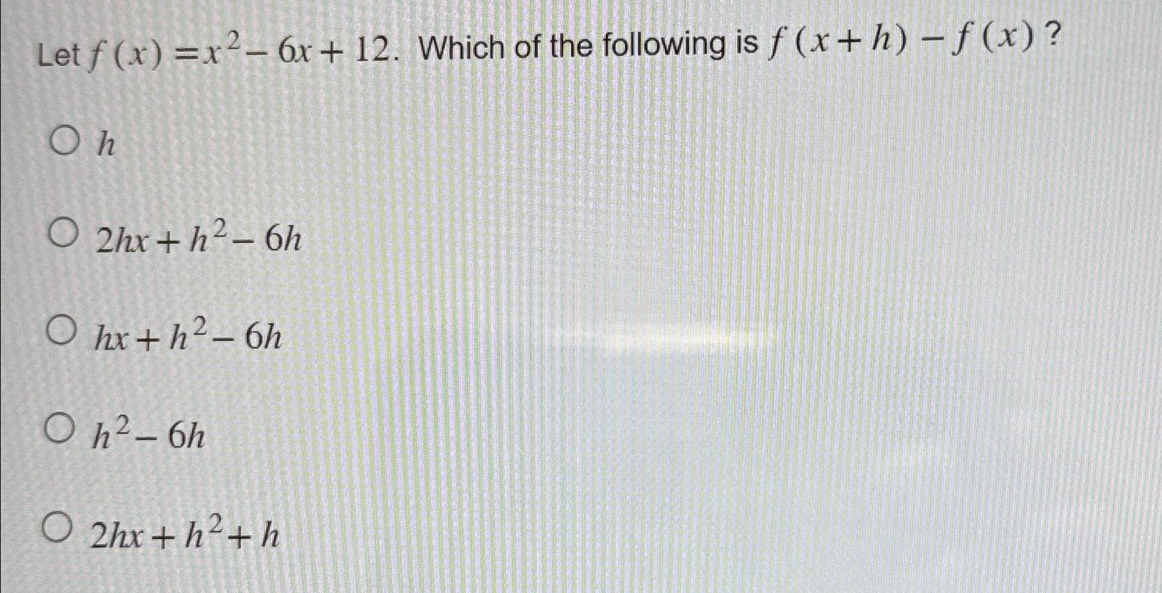 Solved Let f(x)=x2-6x+12. ﻿Which of the following is | Chegg.com