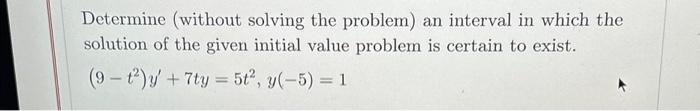 Solved Determine (without solving the problem) an interval | Chegg.com