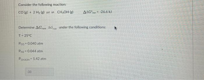 Solved Consider the following reaction: CO(g)+2H2( | Chegg.com