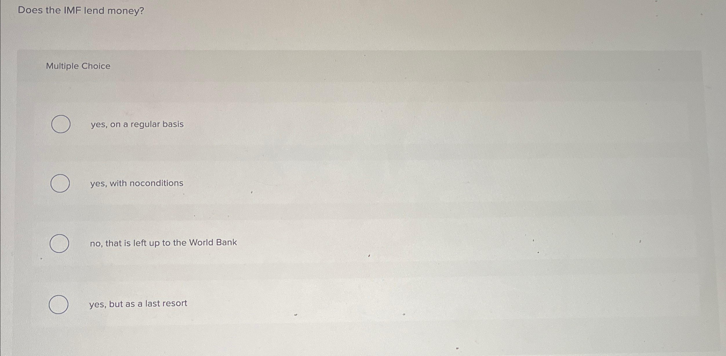 Solved Does the IMF lend money?Multiple Choiceyes, on a | Chegg.com