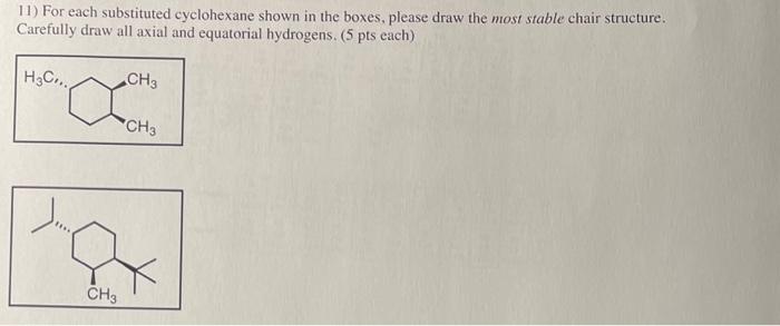 Solved 11) For each substituted cyclohexane shown in the | Chegg.com