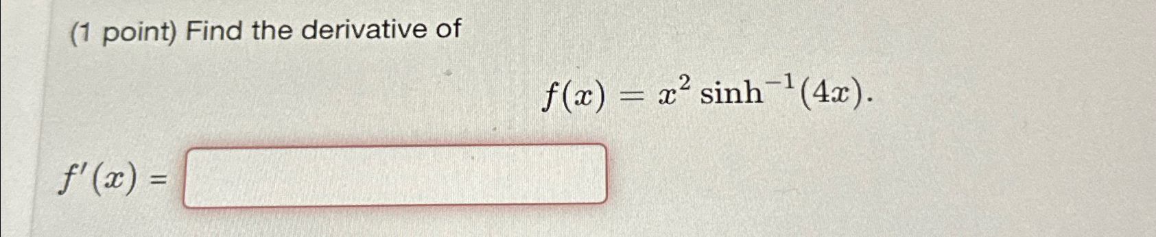 Solved (1 ﻿point) ﻿Find the derivative | Chegg.com