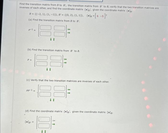 Solved Ind the transition matrix from B to B′, the | Chegg.com