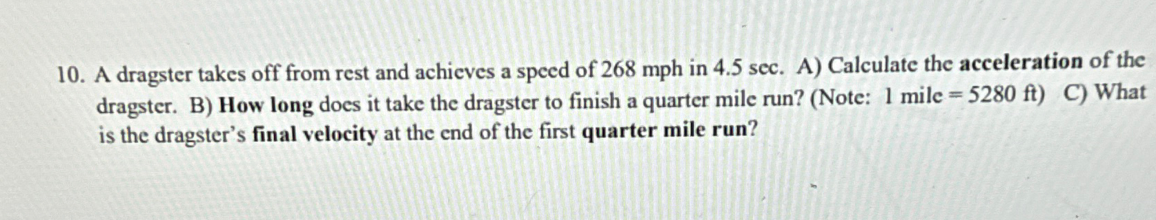 Solved A dragster takes off from rest and achicves a speed | Chegg.com