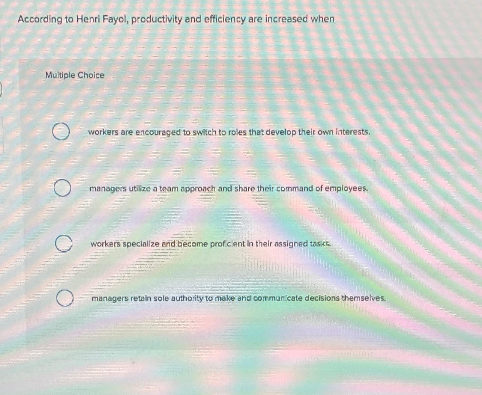 Solved According to Henri Fayol, productivity and efficiency | Chegg.com