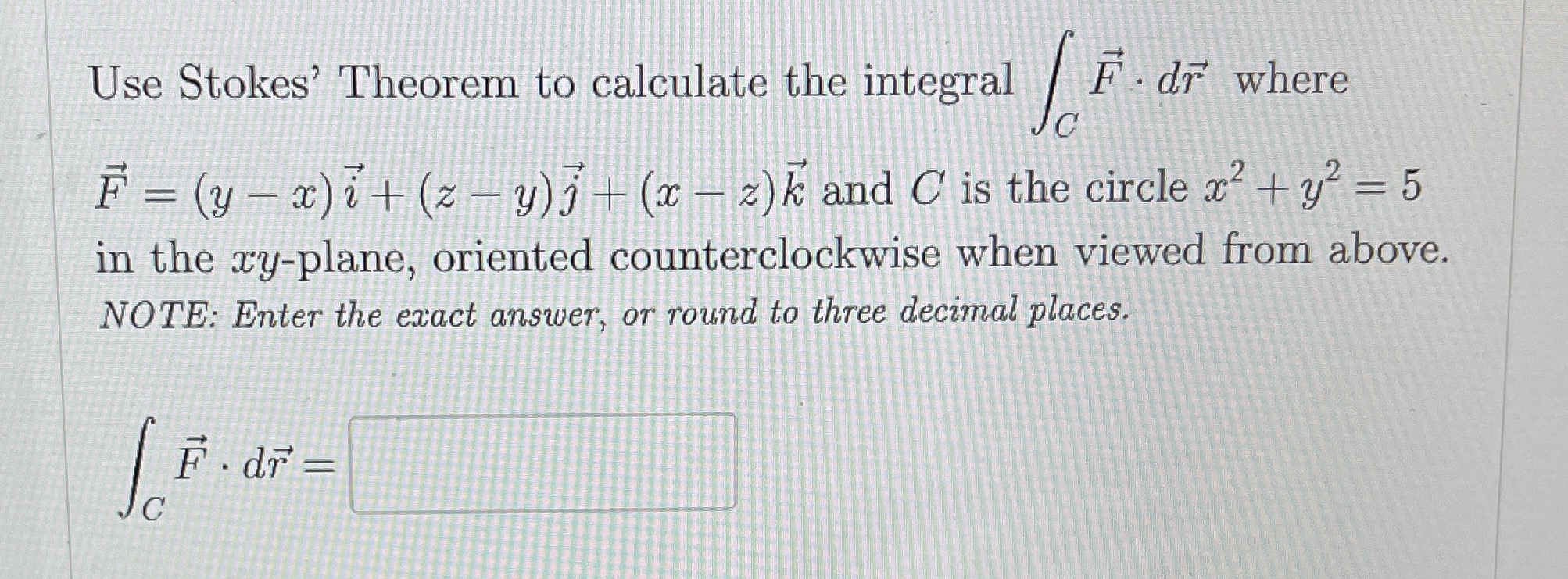 Solved Use Stokes' Theorem to calculate the integral | Chegg.com