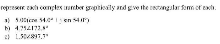 Solved represent each complex number graphically and give | Chegg.com