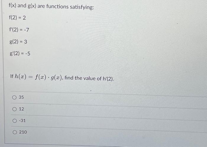 Solved f(x) and g(x) are functions satisfying: f(2)= 2 f'(2) | Chegg.com