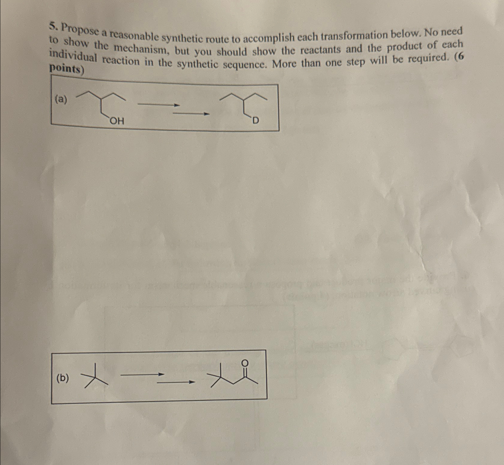 Solved Propose a reasonable synthetic route to accomplish | Chegg.com