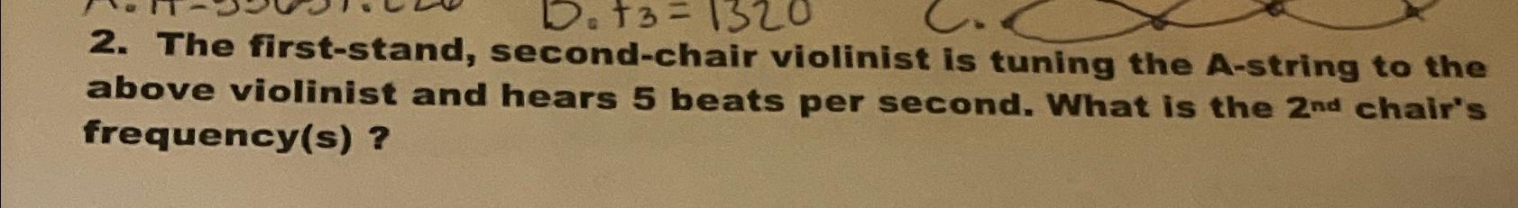 Solved The first-stand, second-chair violinist is tuning the | Chegg.com