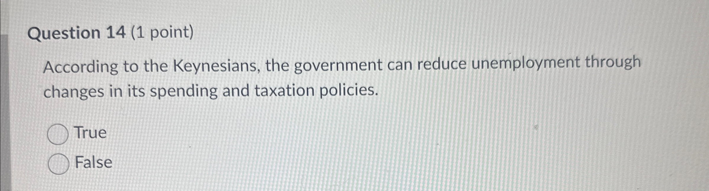 Solved Question 14 (1 ﻿point)According to the Keynesians, | Chegg.com