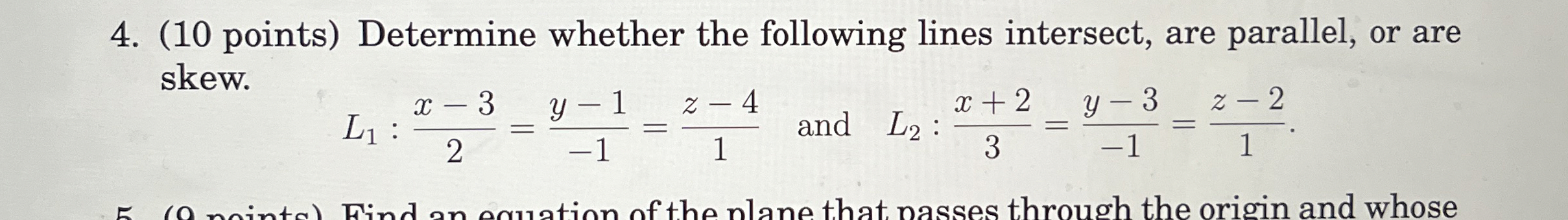 Solved (10 ﻿points) ﻿Determine whether the following lines | Chegg.com