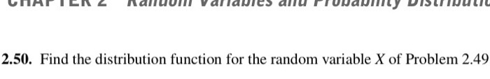 Solved 2.49. A random variable X has density function cx2 | Chegg.com