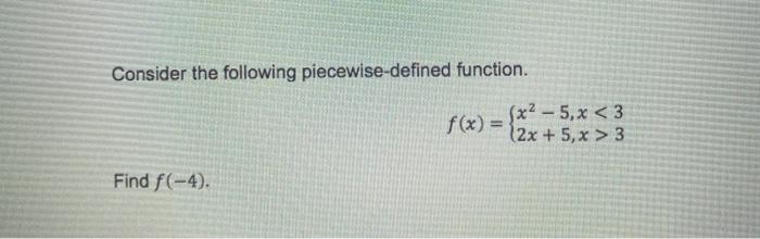 Solved Consider the following piecewise-defined function. | Chegg.com