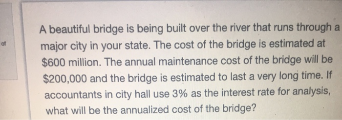 Solved A beautiful bridge is being built over the river that | Chegg.com