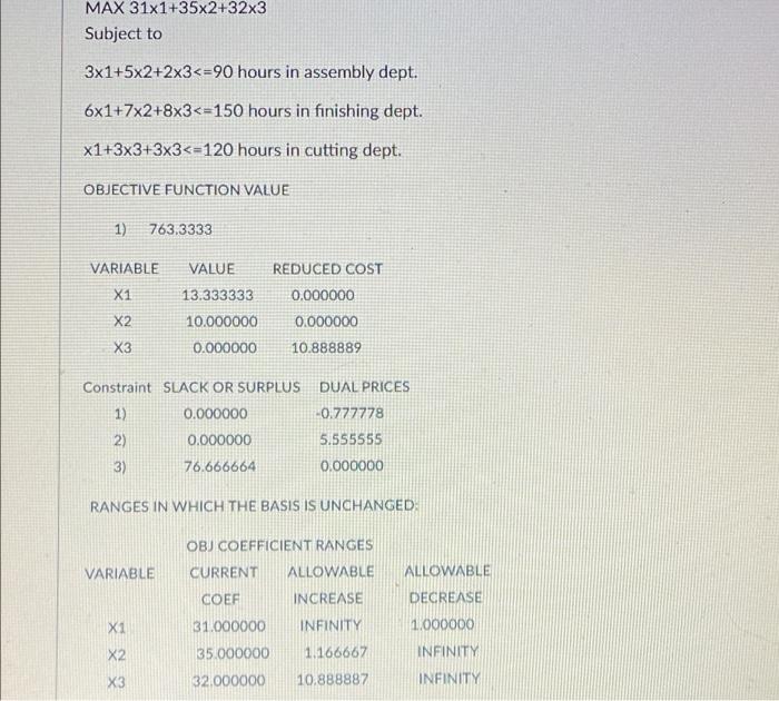 Solved MAX 31x1+35x2+32x3 Subject to 3x1+5x2+2x3