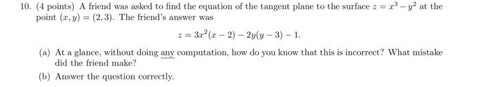 Solved 0 . (4 points) A friend was asked to find the | Chegg.com
