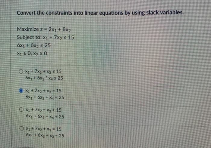 Solved Convert the constraints into linear equations by | Chegg.com