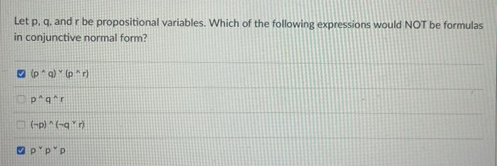 Solved Let p, q, and r be propositional variables. Which of | Chegg.com