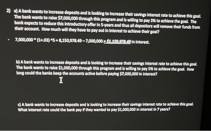 Solved 2) a) A bank wants to increase deposits and is | Chegg.com